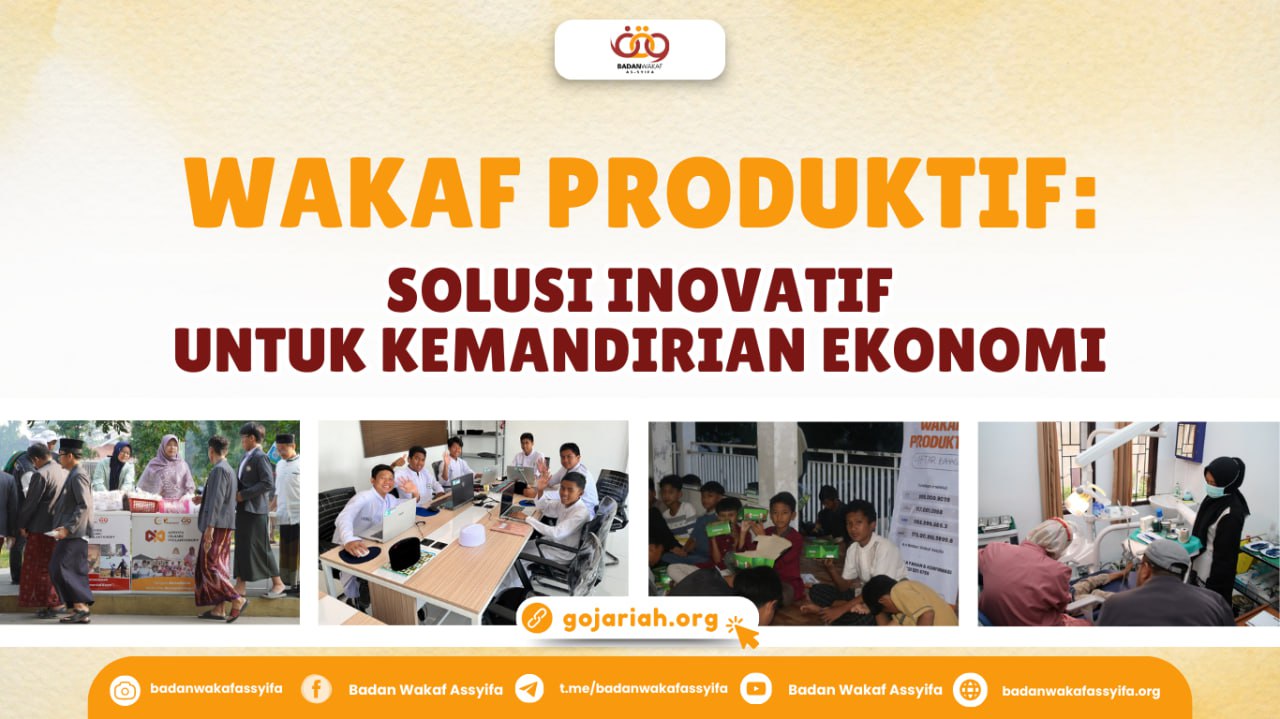 Wakaf Produktif: Solusi Inovatif untuk Kemandirian Ekonomi - Badan Wakaf Assyifa Wakaf Produktif ...
