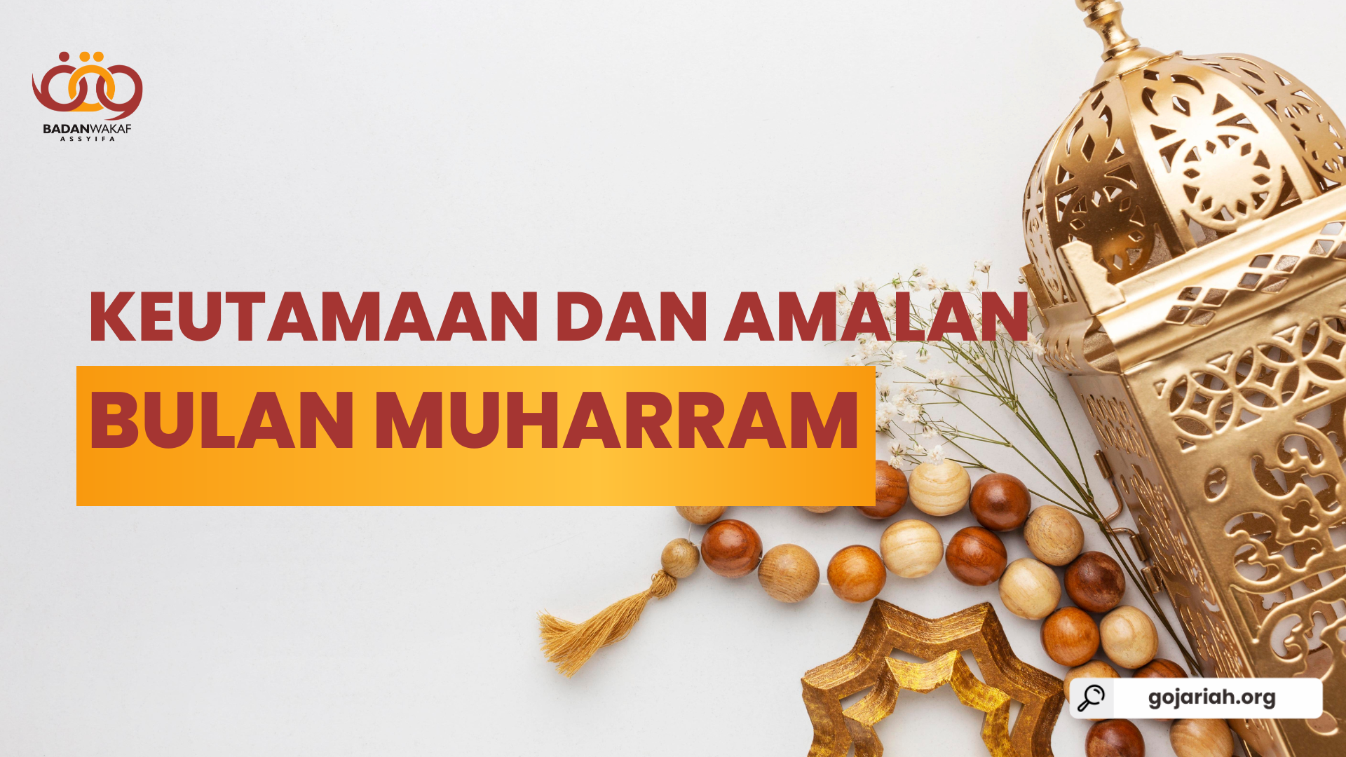 Keutamaan dan Amalan di Bulan Muharram - Badan Wakaf Assyifa Keutamaan dan Amalan di Bulan ...